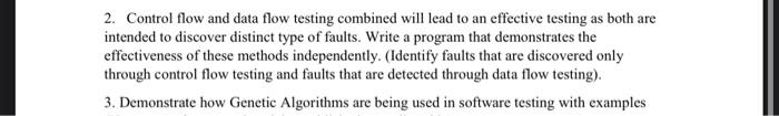 Solved 2. Control flow and data flow testing combined will | Chegg.com