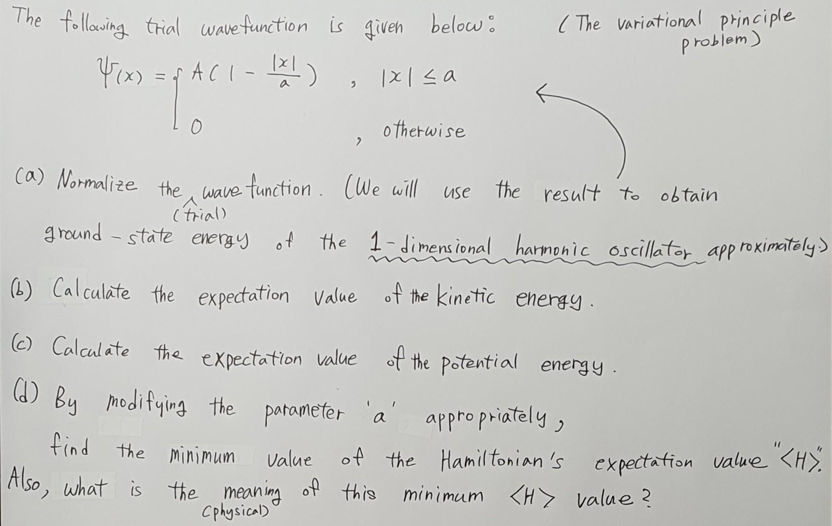 Solved The Following Trial Wavefunction Is Given Below The