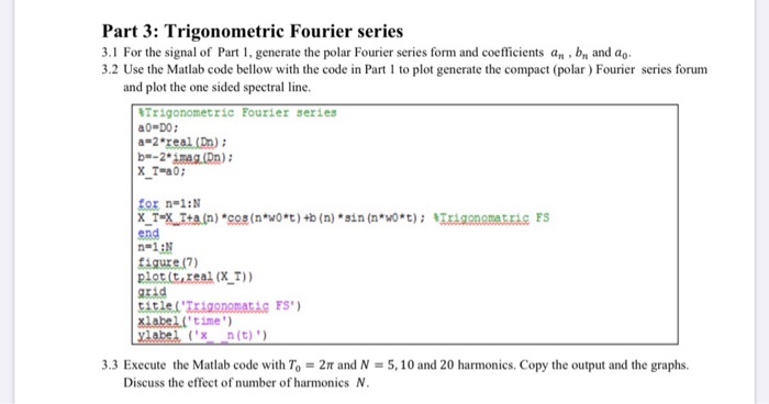 Solved Part 3: Trigonometric Fourier series 3.1 For the | Chegg.com