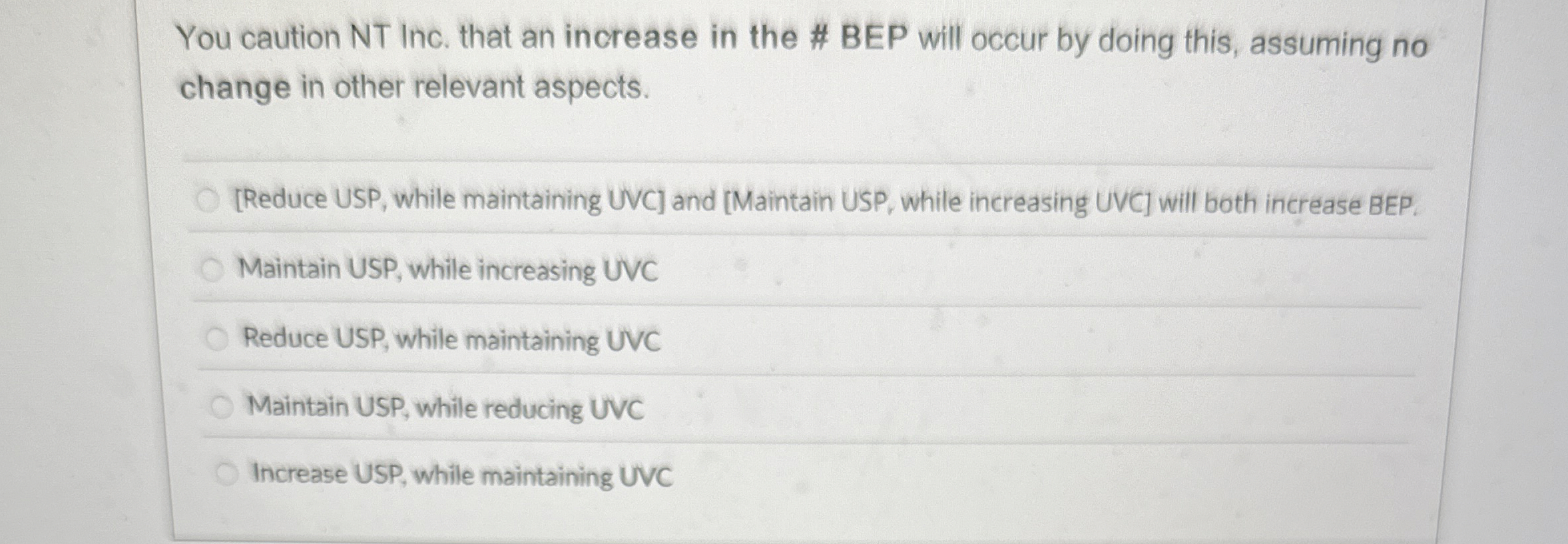 Solved You caution NT Inc. that an increase in the # BEP | Chegg.com