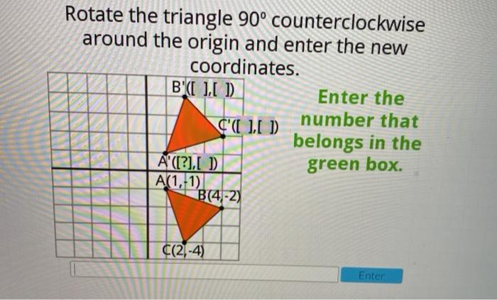 Solved rotate the triangle 90° counterclockwise around the | Chegg.com