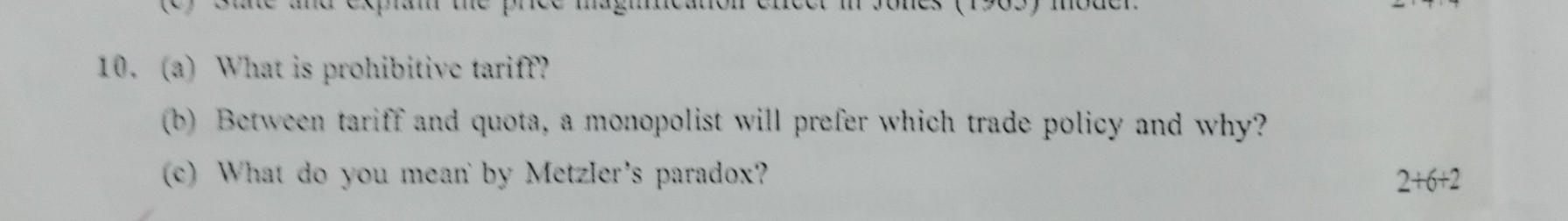 Solved 10. (a) What is prohibitive tariff? (b) Between | Chegg.com