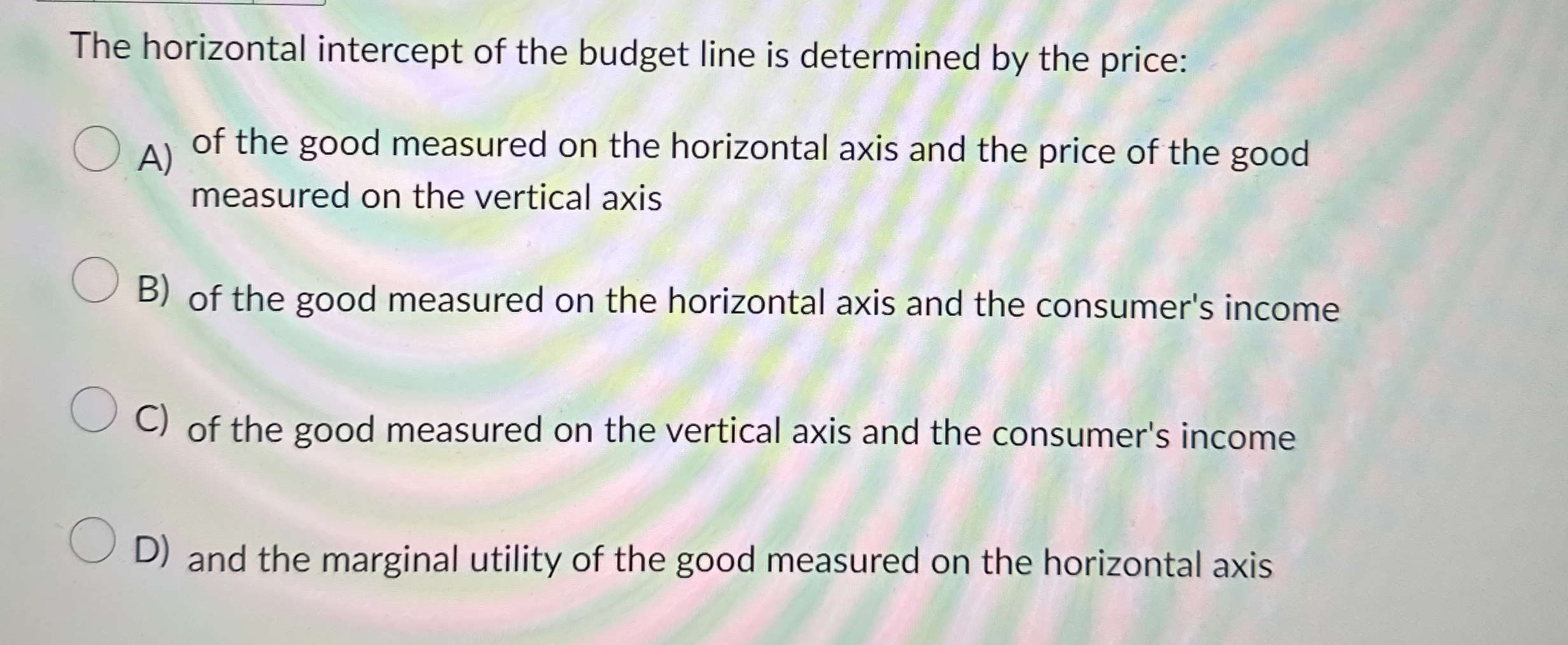 Solved The horizontal intercept of the budget line is | Chegg.com