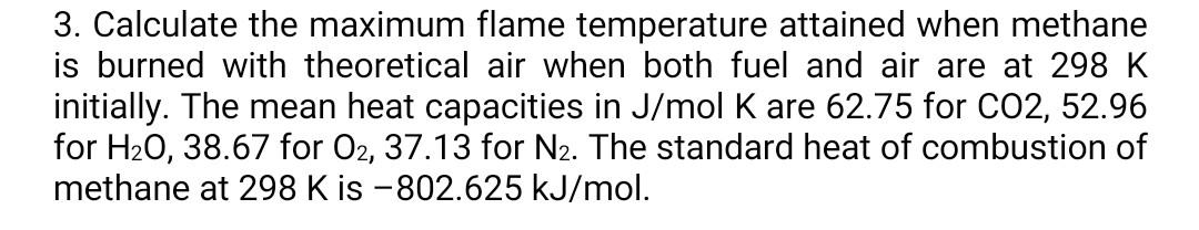 Solved 3. Calculate the maximum flame temperature attained | Chegg.com