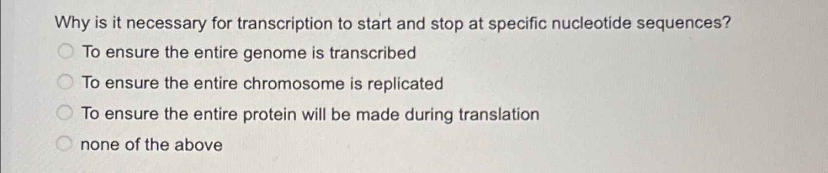 Solved Why is it necessary for transcription to start and | Chegg.com
