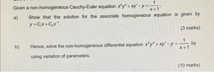 Solved Given a non-homogeneous Cauchy-Euler equation | Chegg.com