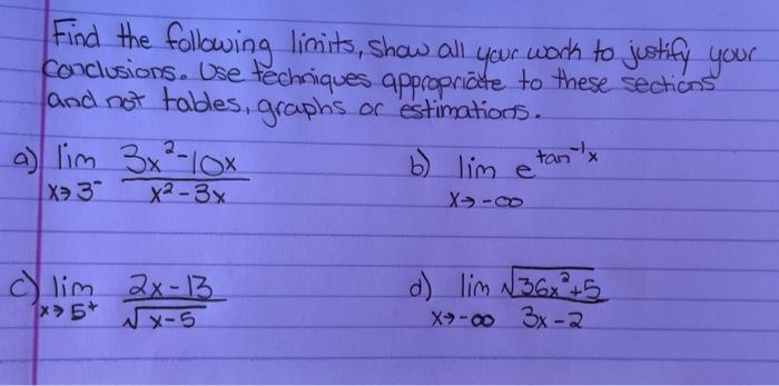 Solved Find the following limits, Show all your work to | Chegg.com