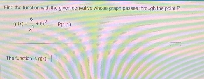 Solved Find the function with the given derivative whose | Chegg.com
