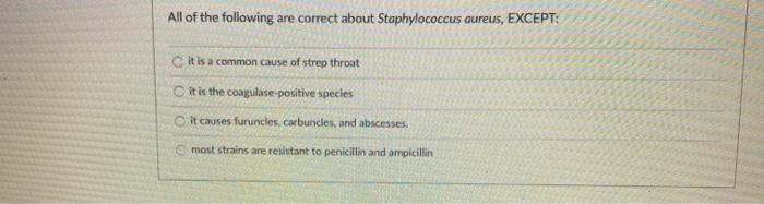 Solved All of the following are correct about Staphylococcus | Chegg.com