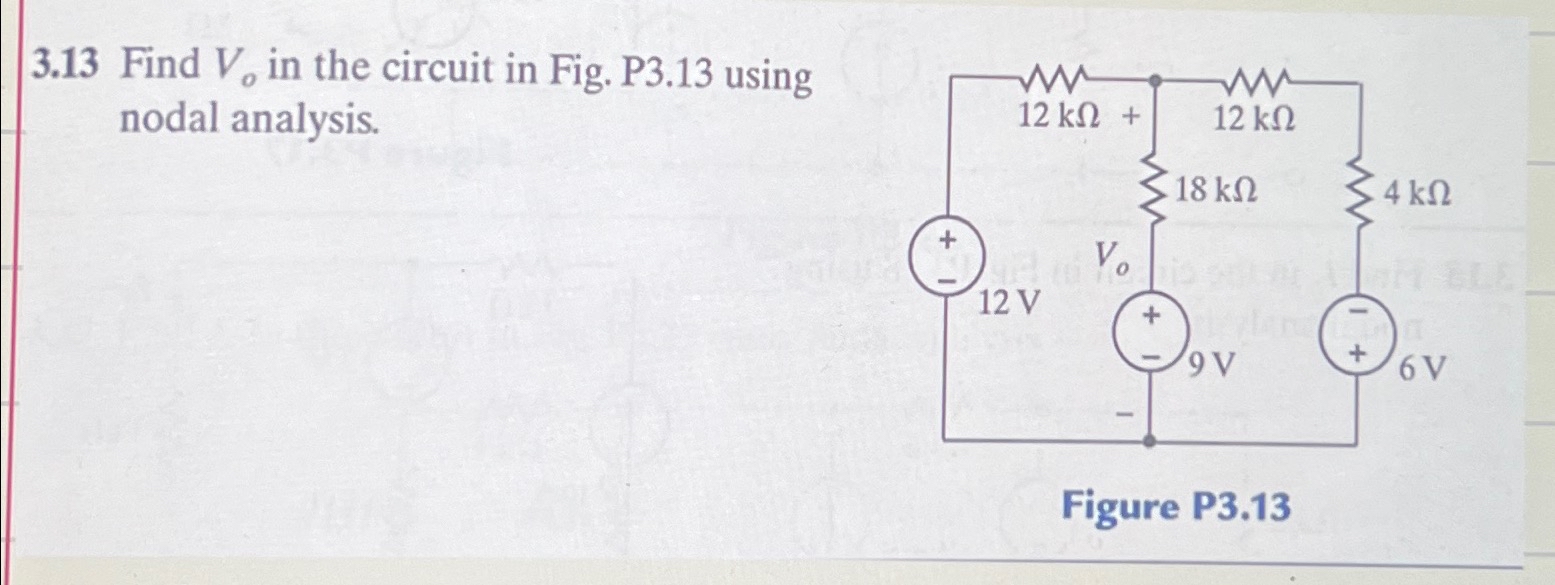 Solved 3.13 ﻿Find Vo ﻿in the circuit in Fig. P3.13 ﻿using | Chegg.com