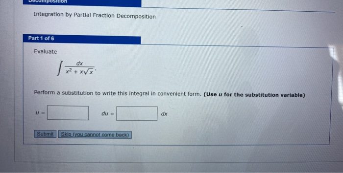 Solved Integration by Partial Fraction Decomposition Part 1 | Chegg.com