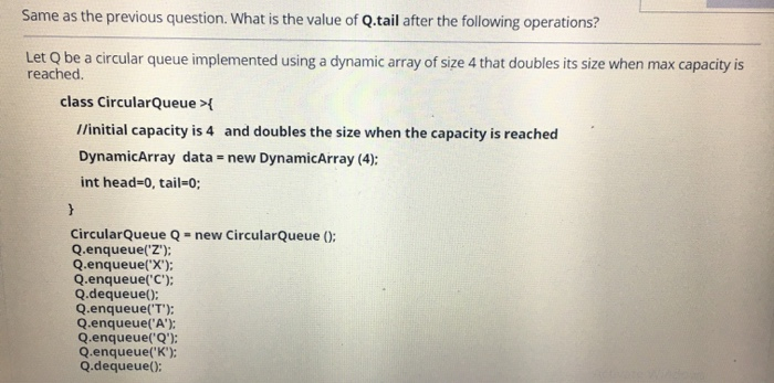 Solved Let Q be a circular queue implemented using a dynamic | Chegg.com