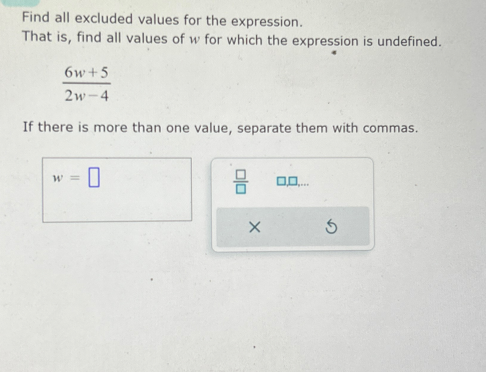 Solved Find all excluded values for the expression.That is, | Chegg.com