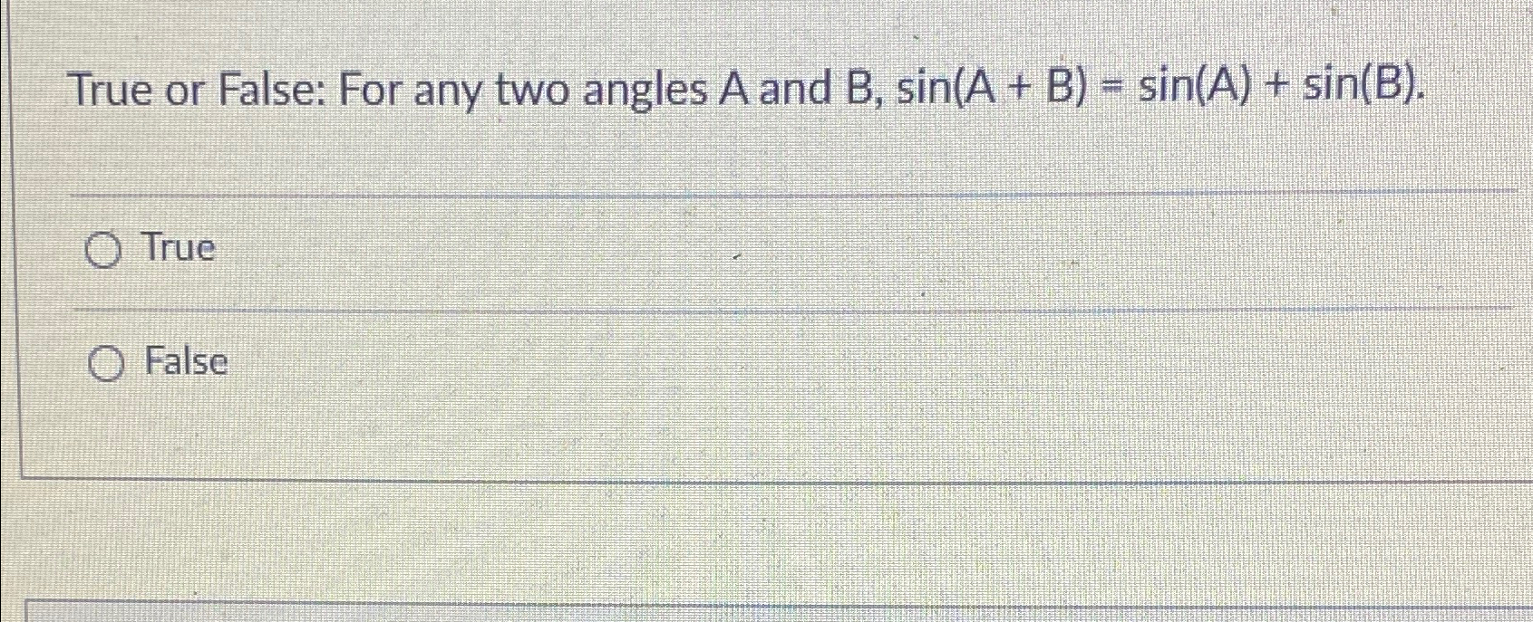 Solved True or False: For any two angles A and | Chegg.com