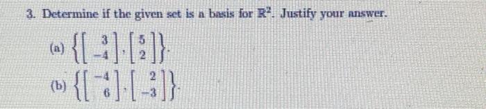 Solved 3. Determine if the given set is a basis for R2. | Chegg.com