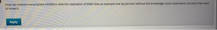 Solved How can reverse transcriptase inhibitors slow the | Chegg.com