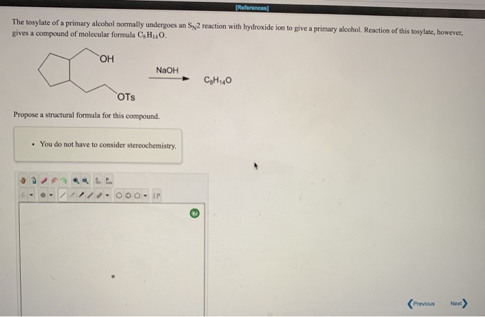 Solved References The tosylate of a primary alcohol normally | Chegg.com