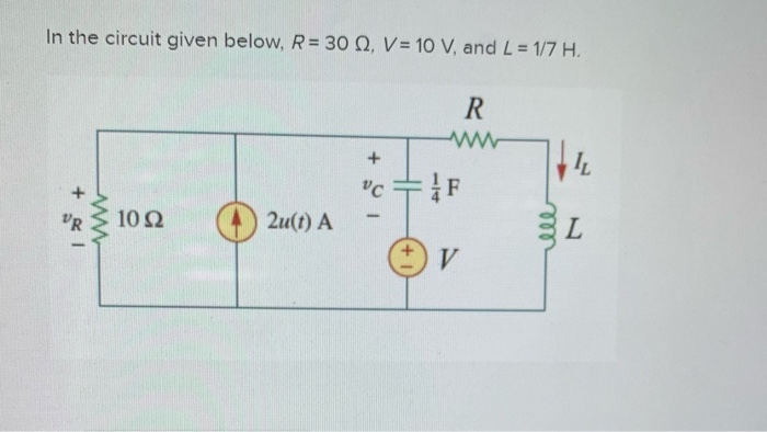 Solved In the circuit given below, R = 30 , V = 10 V, and L | Chegg.com