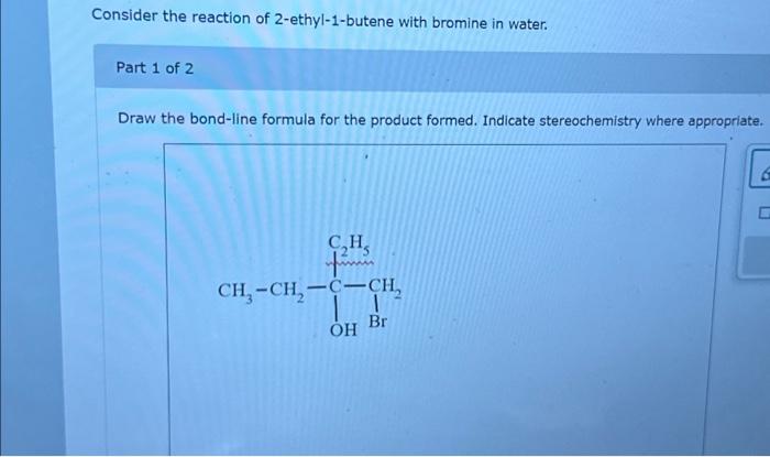 Solved Consider the reaction of 2-ethyl-1-butene with | Chegg.com