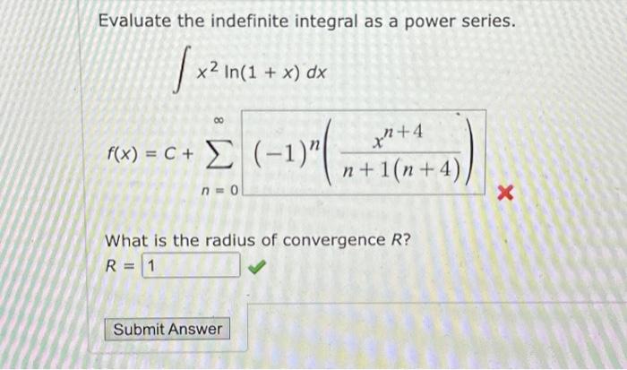 Solved Evaluate the indefinite integral as a power series. | Chegg.com