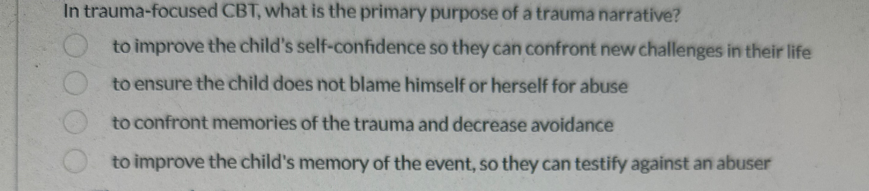 Solved In trauma-focused CBT, ﻿what is the primary purpose | Chegg.com
