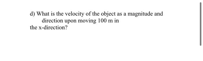 Solved 3. An object undergoes motion in 2 dimensions under a | Chegg.com