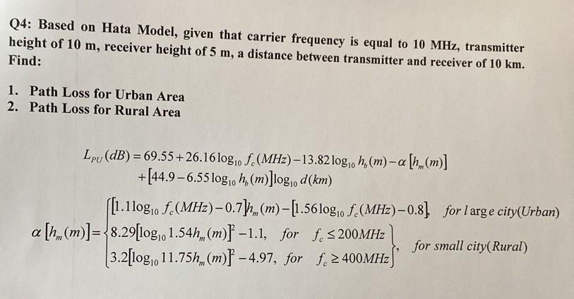 Solved Q4: Based on Hata Model, given that carrier frequency | Chegg.com