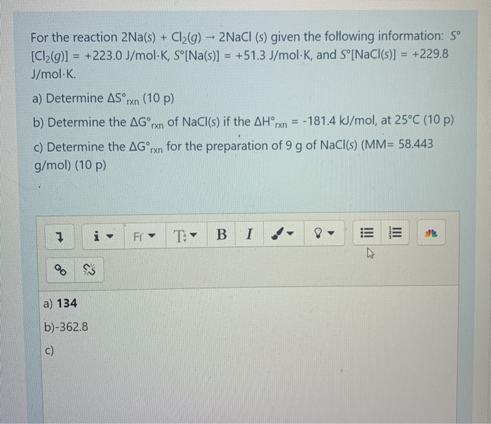 Solved For the reaction 2Na(s) + Cl2(g) - 2NaCl (s) given | Chegg.com
