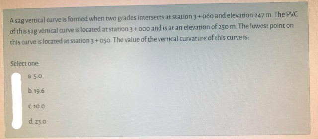 Solved A sag vertical curve is formed when two grades | Chegg.com