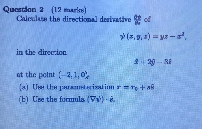 Solved Question 2 (12 marks) Calculate the directional | Chegg.com