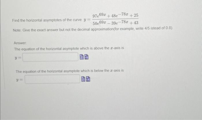 Solved Find The Horizontal Asymptotes Of The Curve