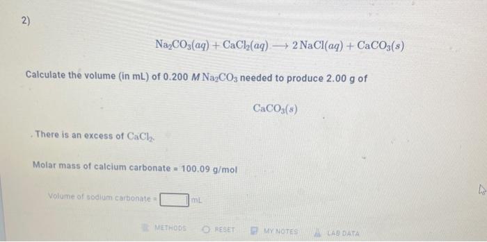 Solved 2) Na2CO3(aq) +CaCl(aq) + 2 NaCl(aq) + CaCO3(s) | Chegg.com