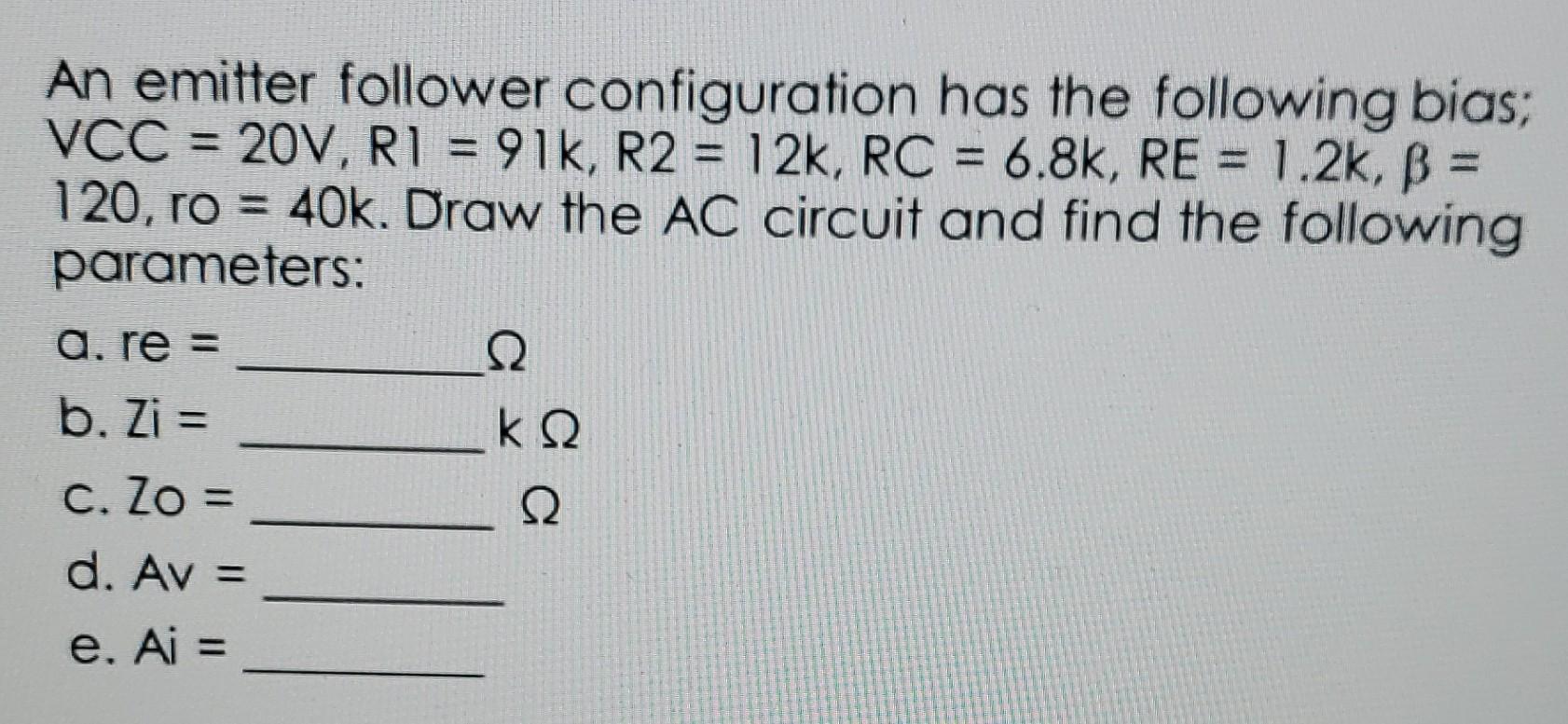 Solved An emitter follower configuration has the following | Chegg.com