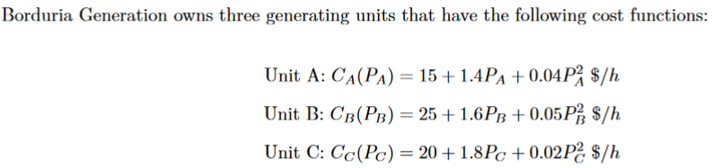 Solved 2. ﻿Borduria Generation owns three generating units | Chegg.com