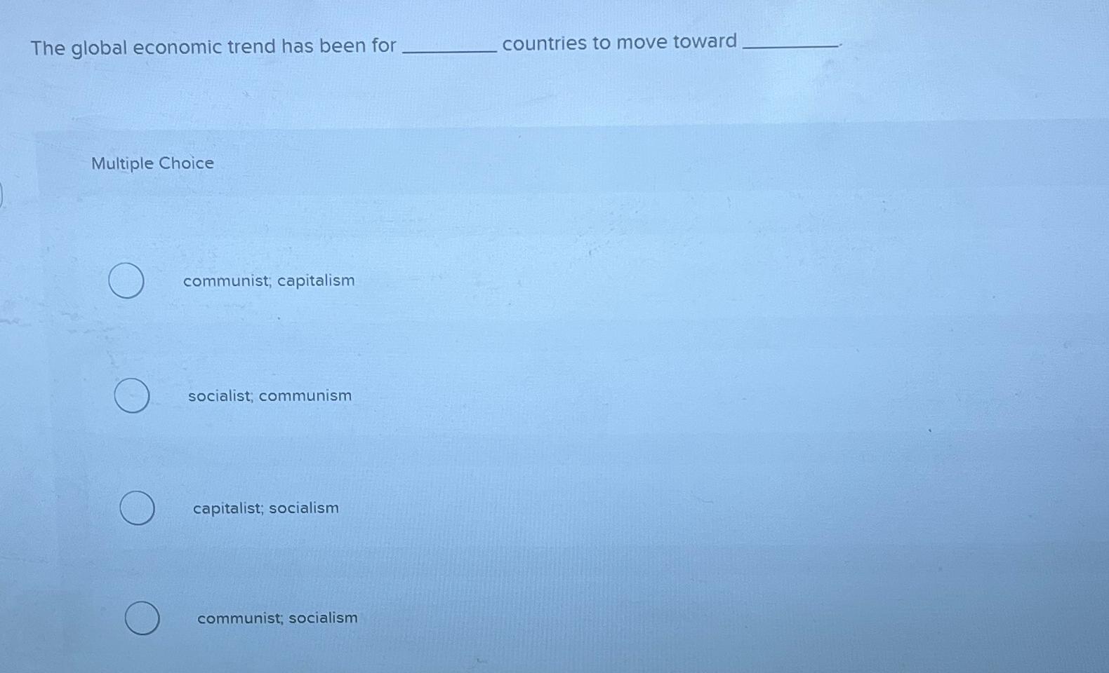 Solved The global economic trend has been for countries to | Chegg.com