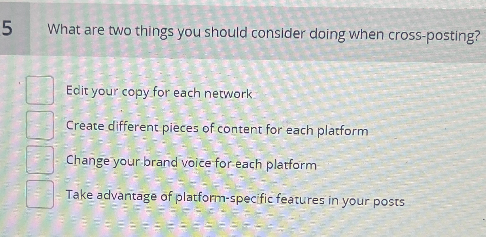 Solved 5 ﻿What are two things you should consider doing when | Chegg.com