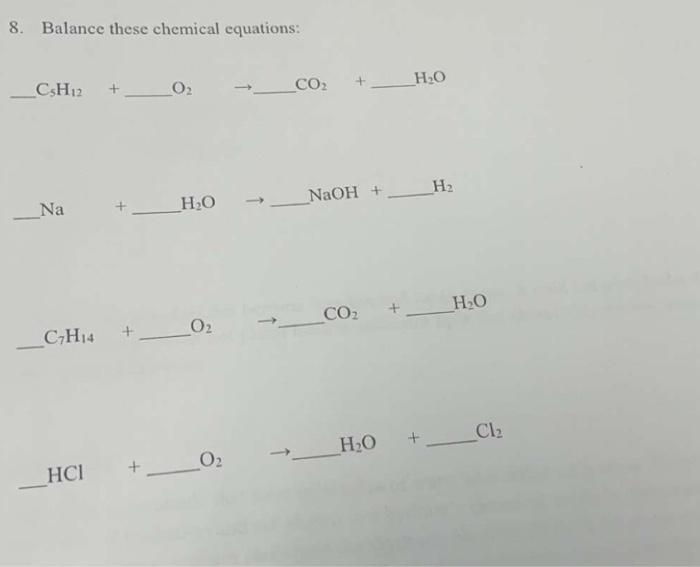 Solved 8. Balance these chemical equations: C5H12+O2→CO2+H2O | Chegg.com