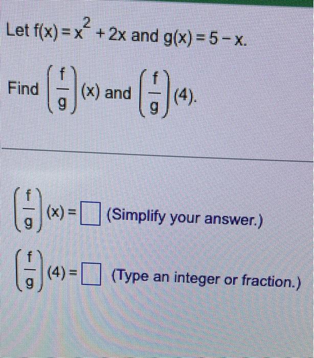 Solved Let f(x)=x2+2x and g(x)=5−x Find (gf)(x) and (gf)(4) | Chegg.com