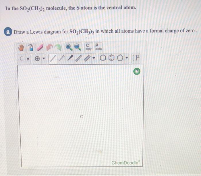 Solved In the SO2(CH3)2 molecule, the Satom is the central | Chegg.com