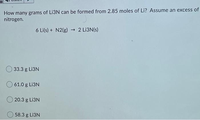 Solved How many grams of Li3N can be formed from 2.85 moles | Chegg.com