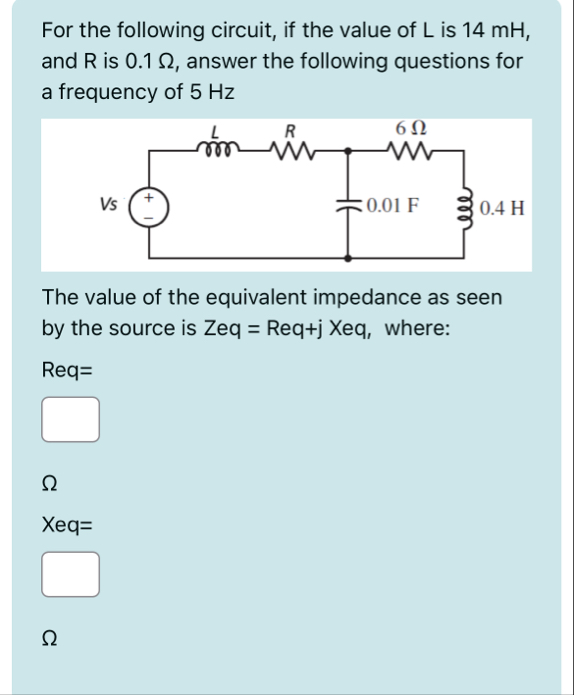Solved For the following circuit, if the value of L ﻿is 14 | Chegg.com