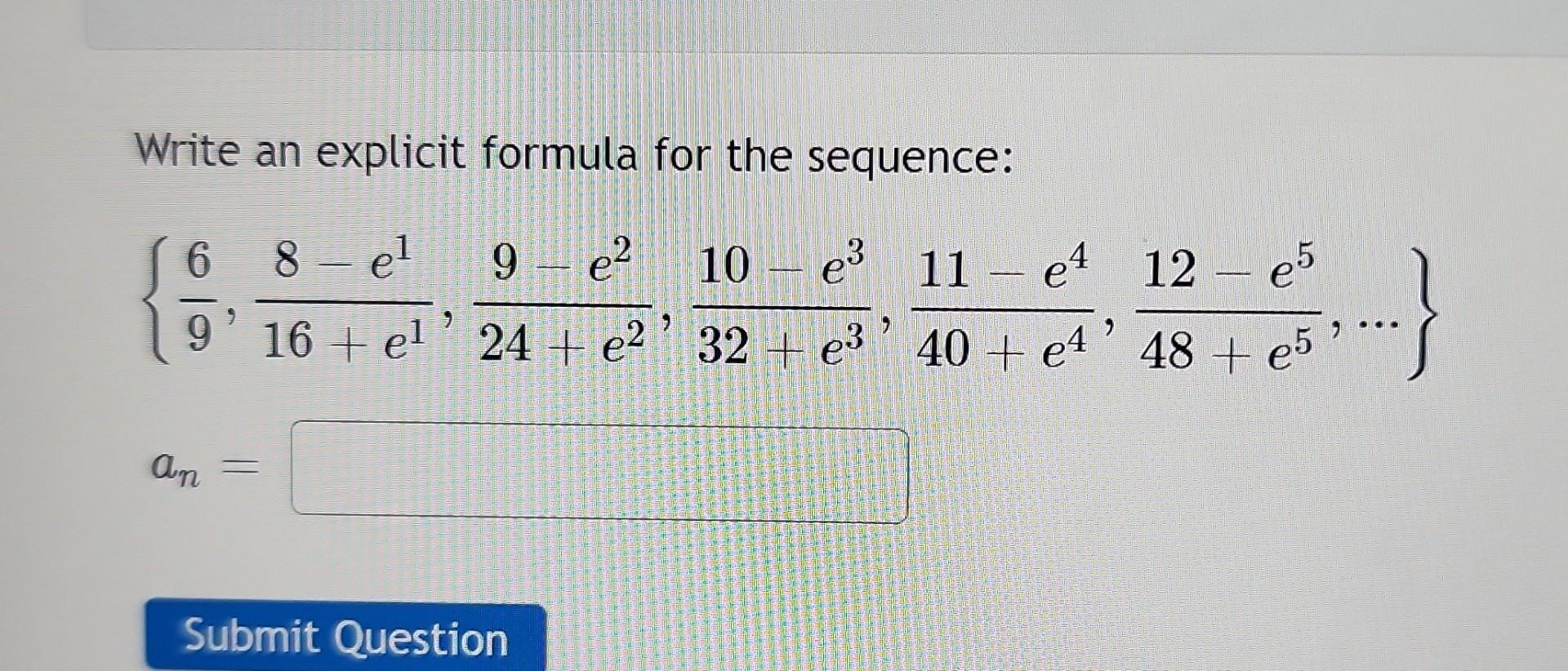 Solved Write an explicit formula for the sequence: | Chegg.com