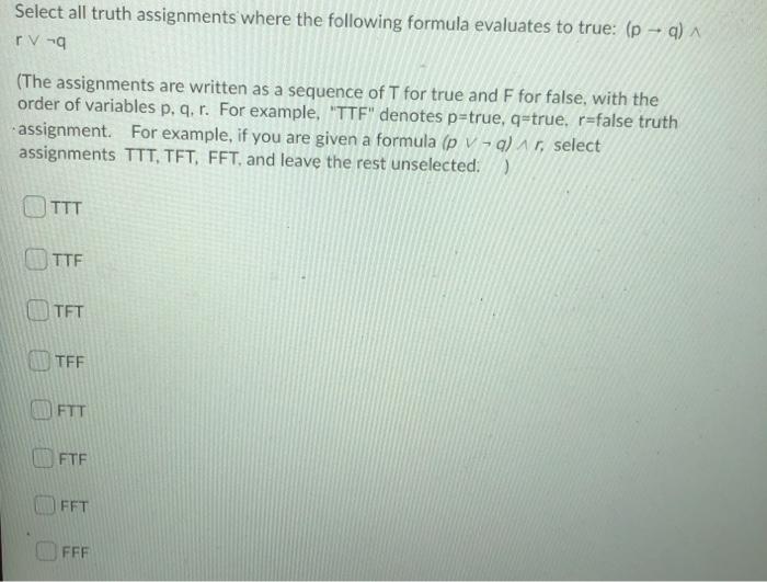 Solved Select all truth assignments where the following | Chegg.com