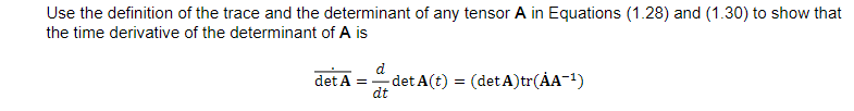 Solved Use The Following Determinants Of Tensor A To Solve | Chegg.com