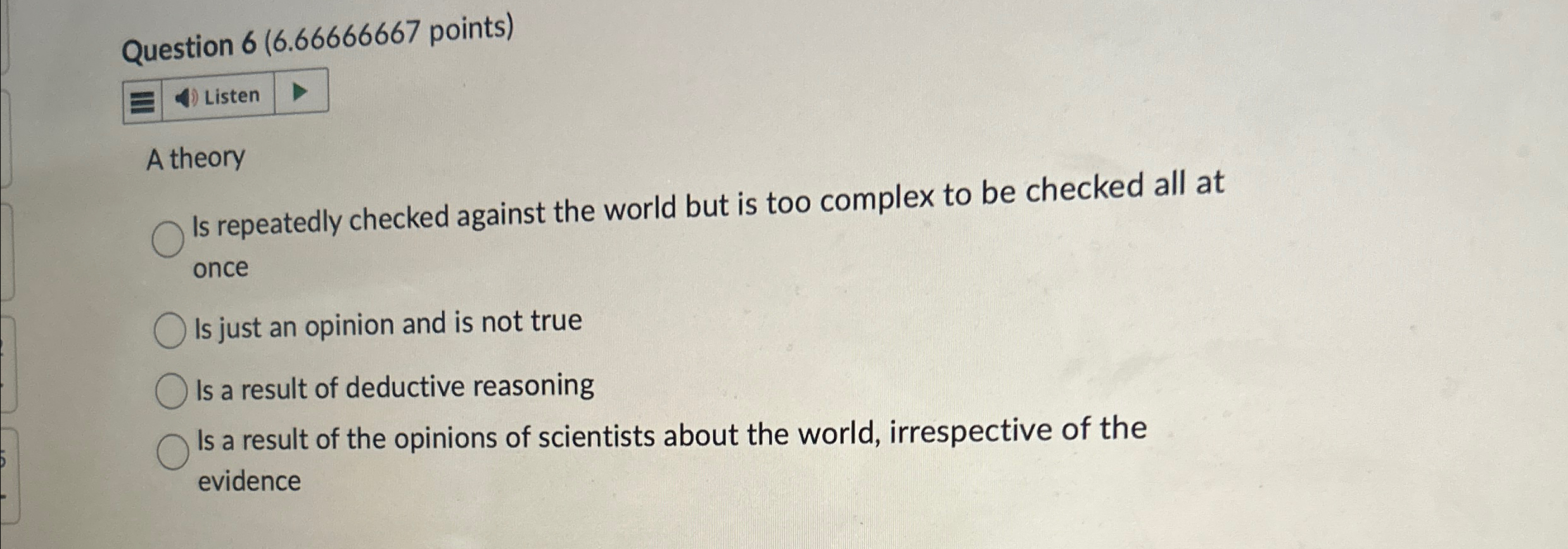 Solved Question 6 (6.66666667 ﻿points)A theoryIs repeatedly | Chegg.com