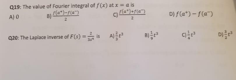 Solved Q19: The value of Fourier integral of f(x) at x=a is | Chegg.com