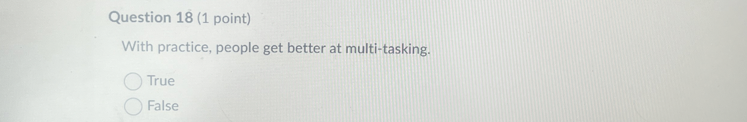 High Quality SOLUTION Question 18 (1 ﻿point)With practice, people get | Chegg.com