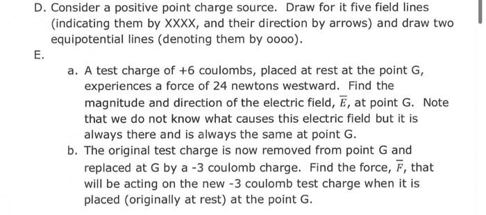 Solved D. Consider a positive point charge source. Draw for | Chegg.com