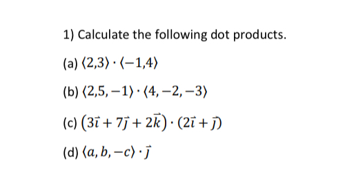 Solved Calculate the following dot | Chegg.com