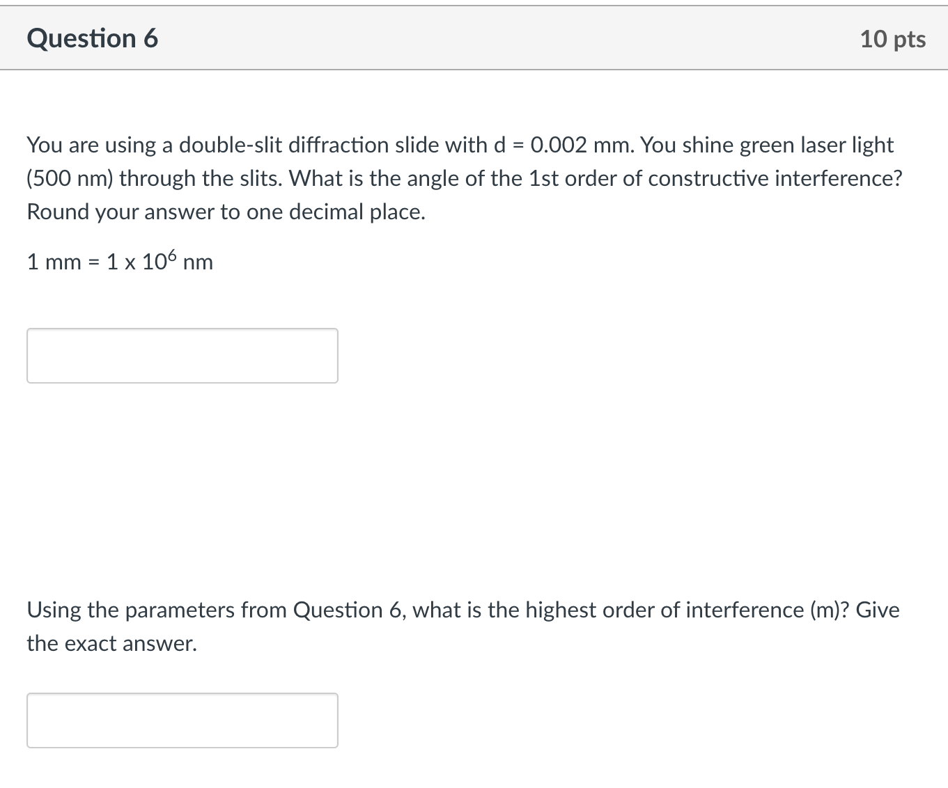 Solved Question 6You are using a double-slit diffraction | Chegg.com